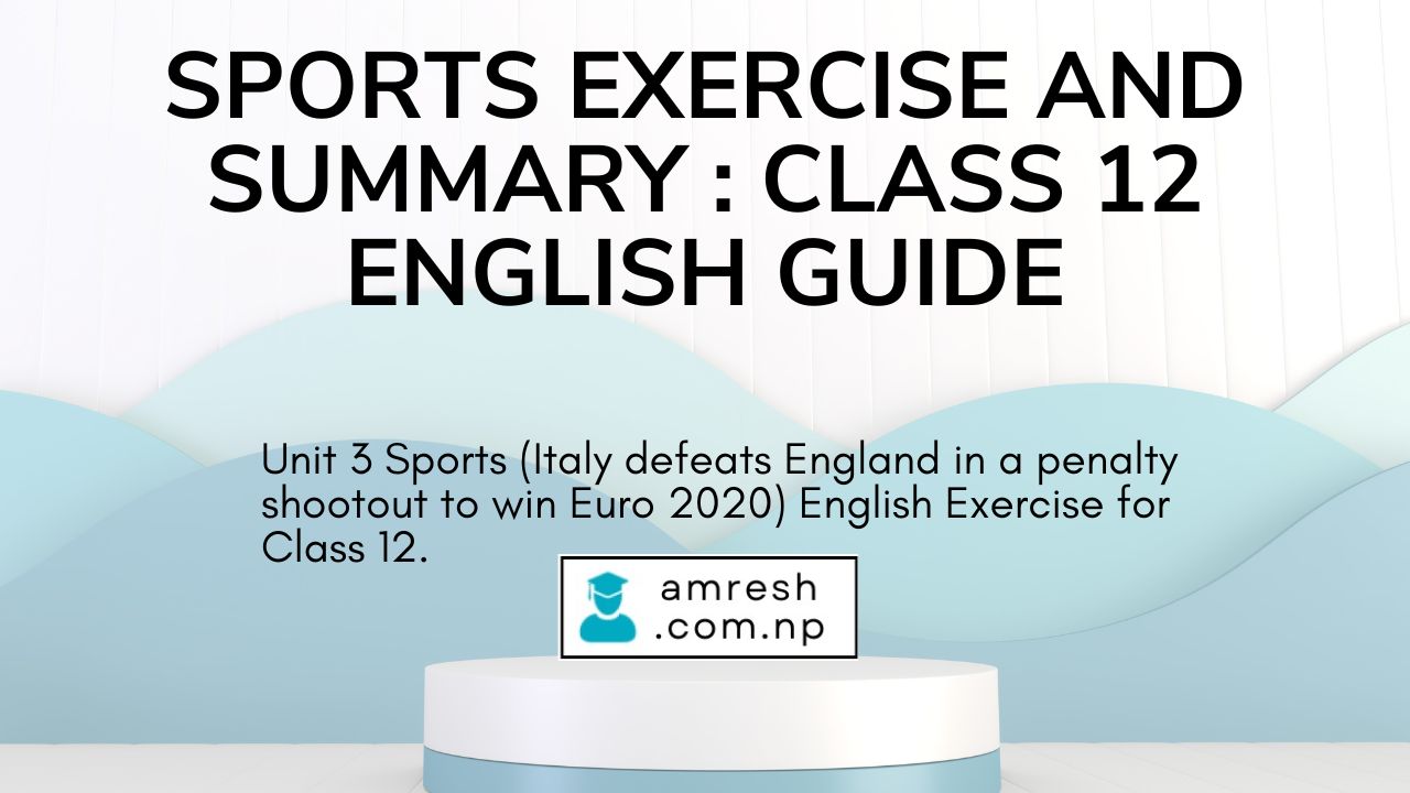 Sports Exercise and Summary : Class 12 English Guide